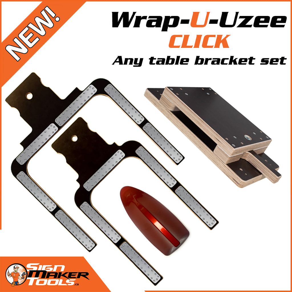 Wrap-U-Ezee Click TableMount SET – Sign Maker Tools Ltd.